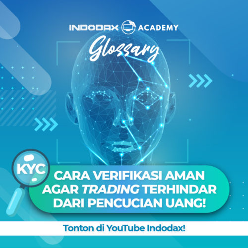 Penjelasan Know Your Customer | Kamus Indodax Academy