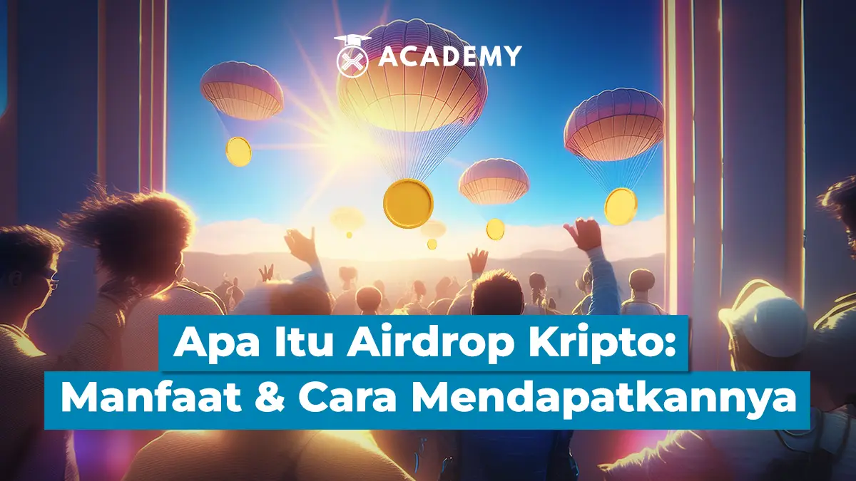 Apa Itu Airdrop Kripto: Manfaat & Cara Mendapatkannya