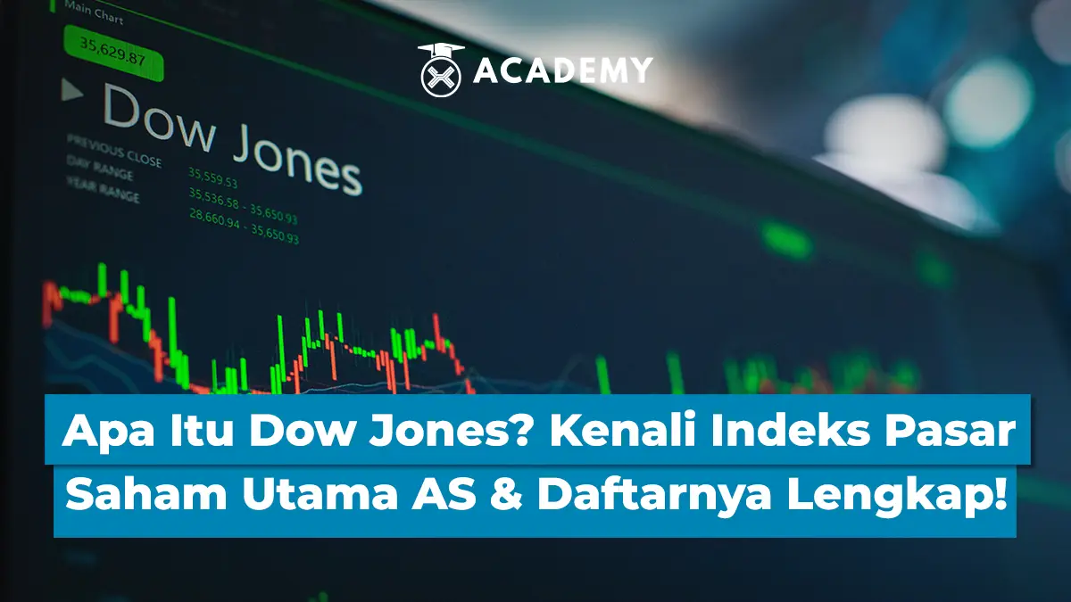 Apa Itu Dow Jones? Kenali Indeks Pasar Saham Utama AS