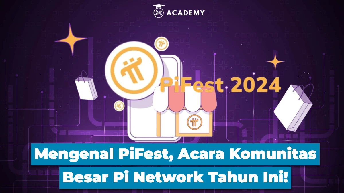 Mengenal PiFest, Acara Komunitas Besar Pi Network Tahun Ini!
