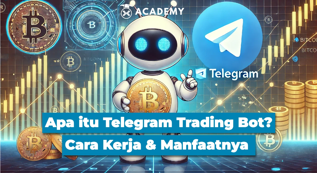 Apa itu Telegram Trading Bot? Cara Kerja & Manfaatnya