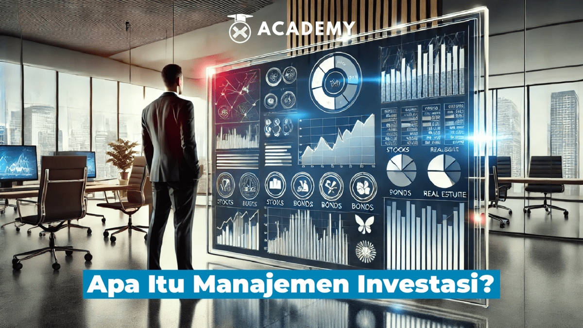 Apa Itu Manajemen Investasi: Ini Fungsi dan Manfaatnya