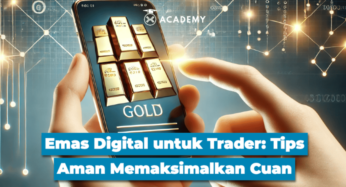 Emas Digital untuk Trader: Tips Aman Memaksimalkan Cuan