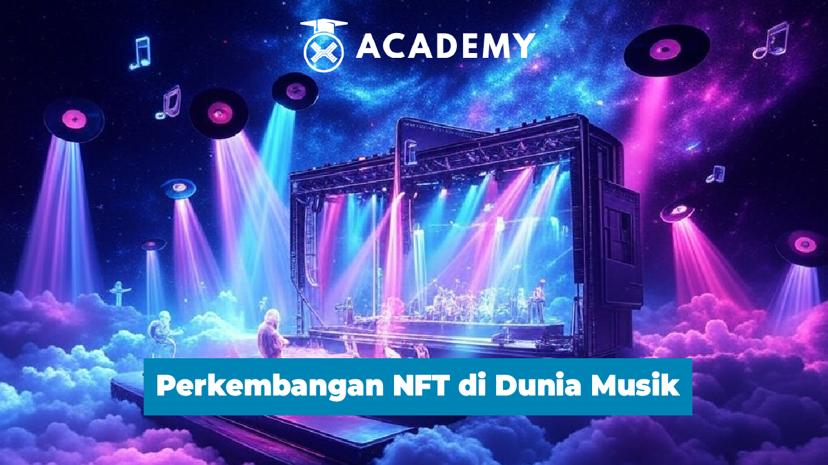 Perkembangan NFT Music & Manfaat & Contoh Proyeknya