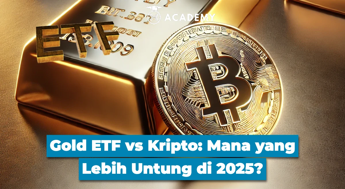 Gold ETF vs Kripto: Mana yang Lebih Untung di 2025?