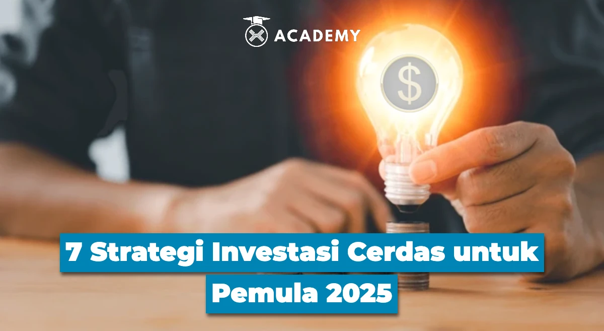 7 Strategi Investasi Cerdas untuk Pemula 2025