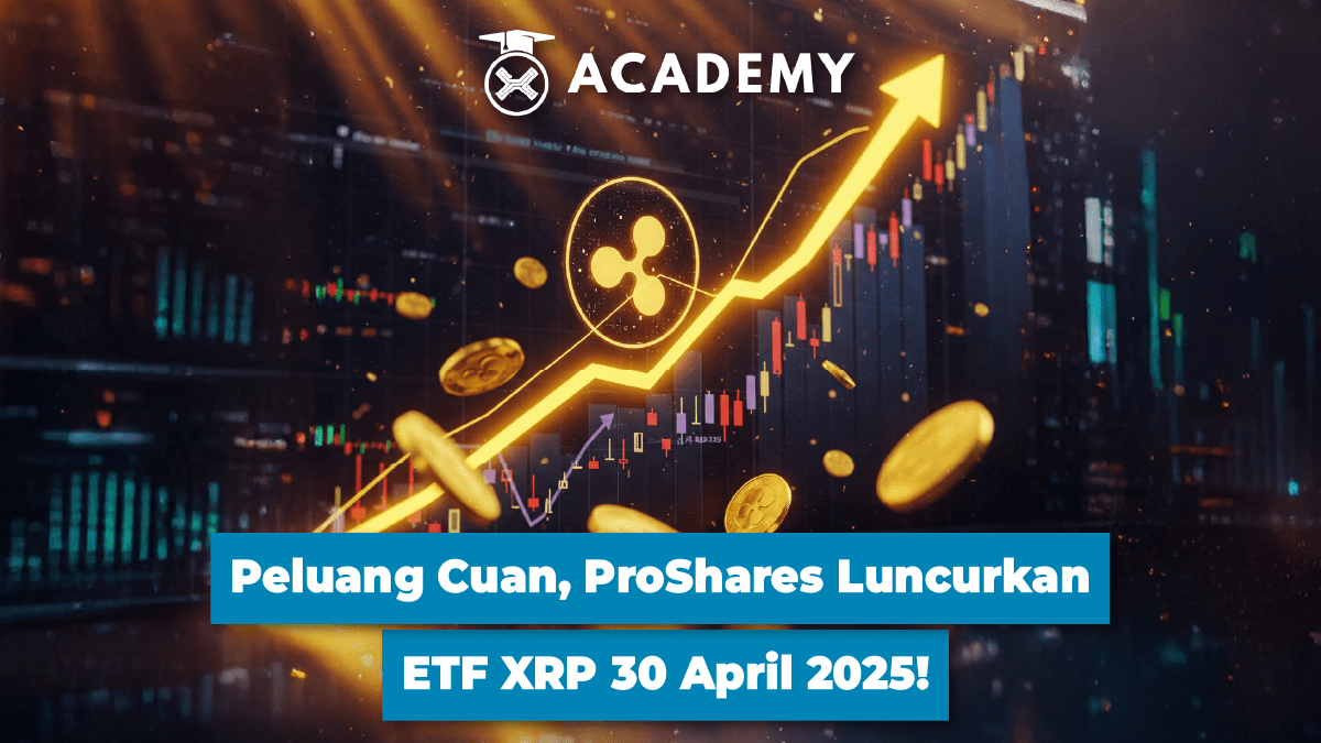 Peluang Cuan, ProShares Luncurkan ETF XRP 30 April 2025!