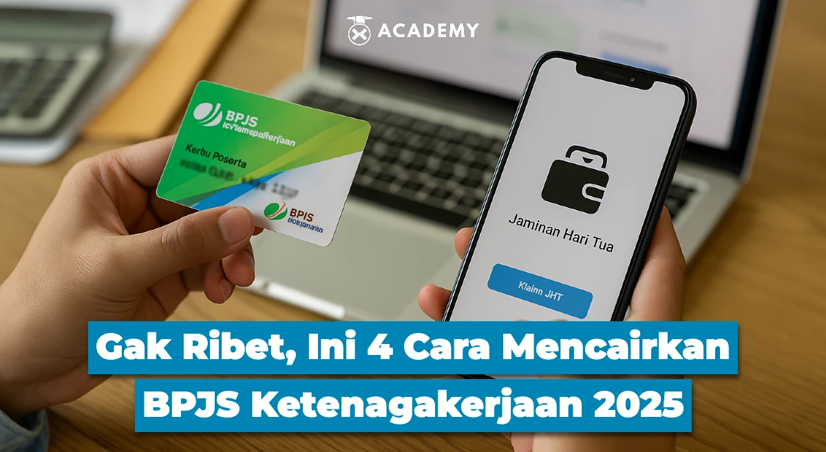 5 Menit Paham: Ini 3 Cara Mencairkan BPJS Ketenagakerjaan