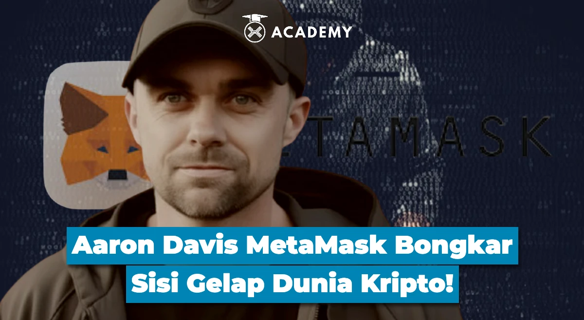 Aaron Davis MetaMask Bongkar Sisi Gelap Dunia Kripto!