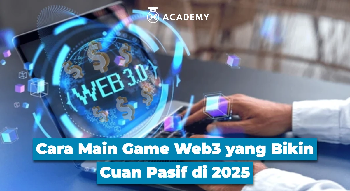 Cara Main Game Web3 yang Bikin Cuan Pasif di 2025