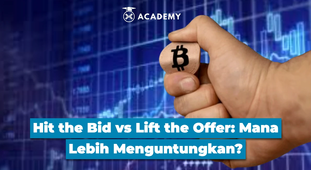 Hit the Bid vs Lift the Offer: Mana Lebih Menguntungkan?