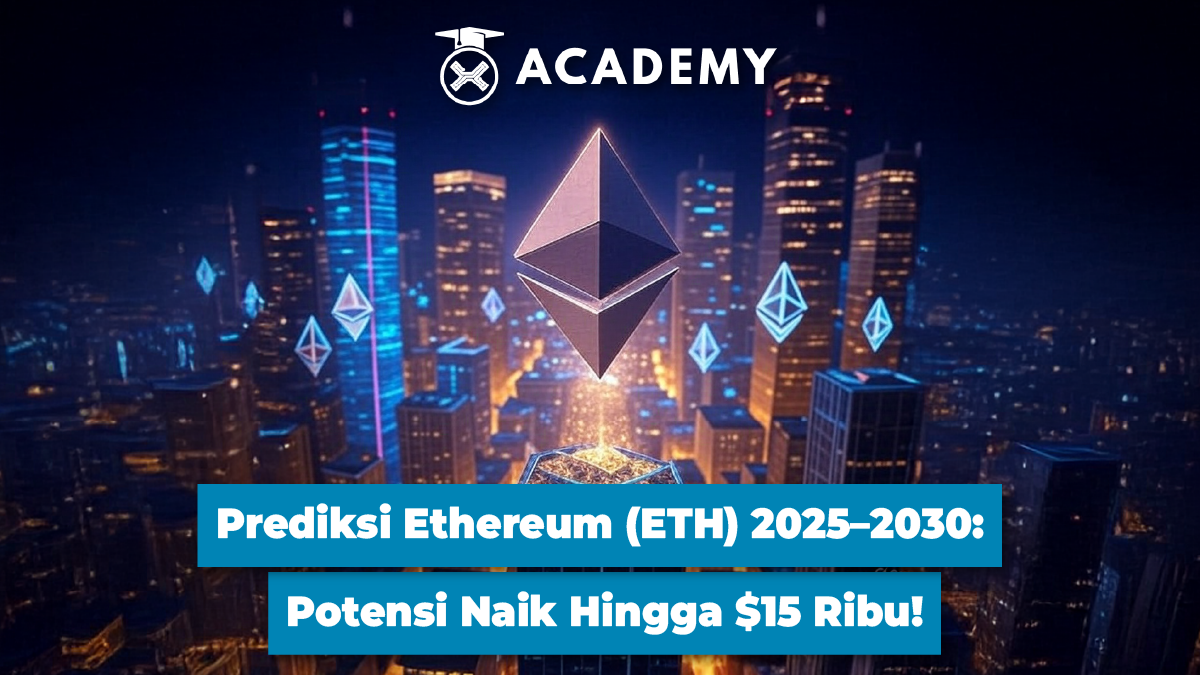 Prediksi Harga Ethereum (ETH) 2025–2030: Potensi Naik Hingga $15 Ribu!