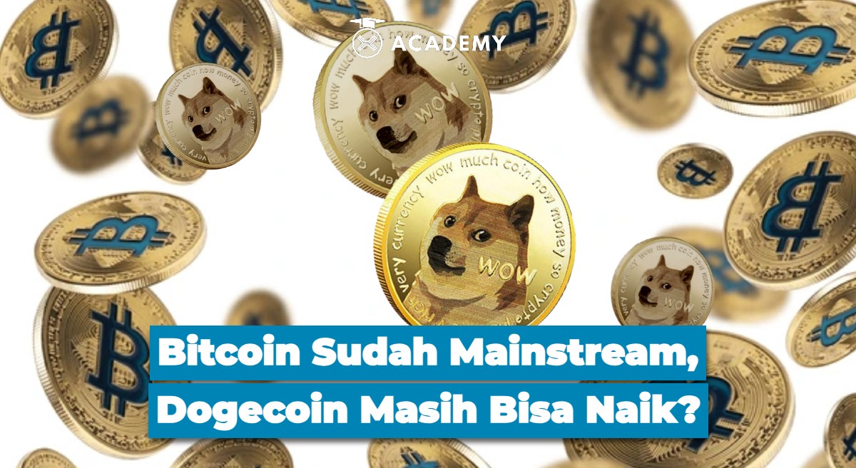 Bitcoin Sudah Mainstream, Dogecoin Masih Bisa Naik?