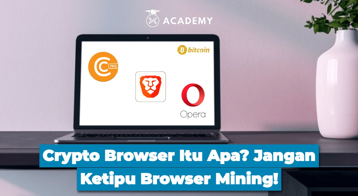 Crypto Browser Itu Apa? Jangan Ketipu Browser Mining!