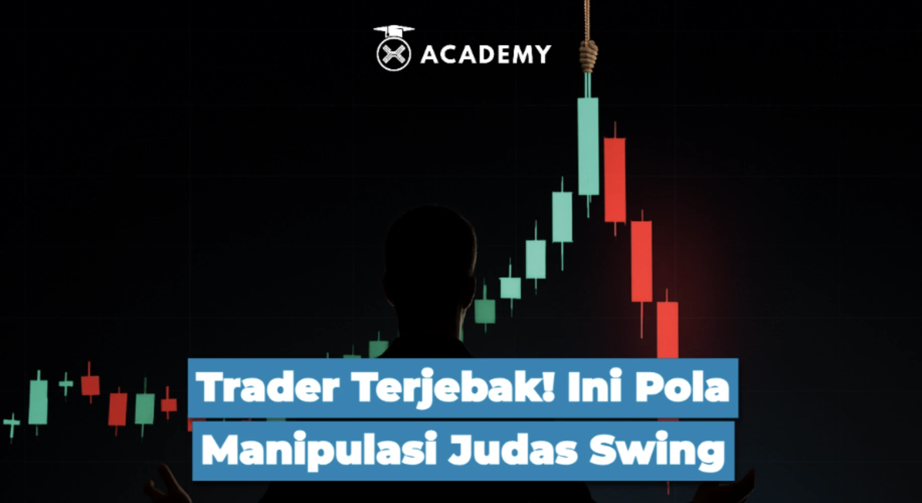 Trader Terjebak! Ini Pola Manipulasi Judas Swing