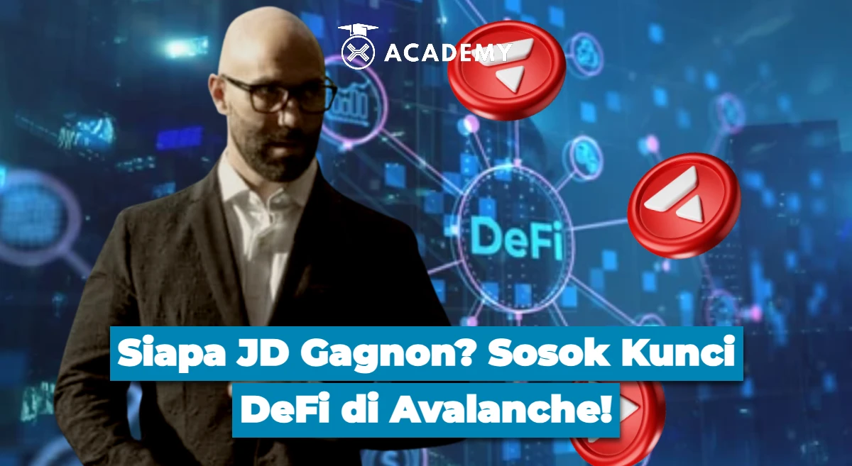 Siapa JD Gagnon? Sosok Kunci DeFi di Avalanche!
