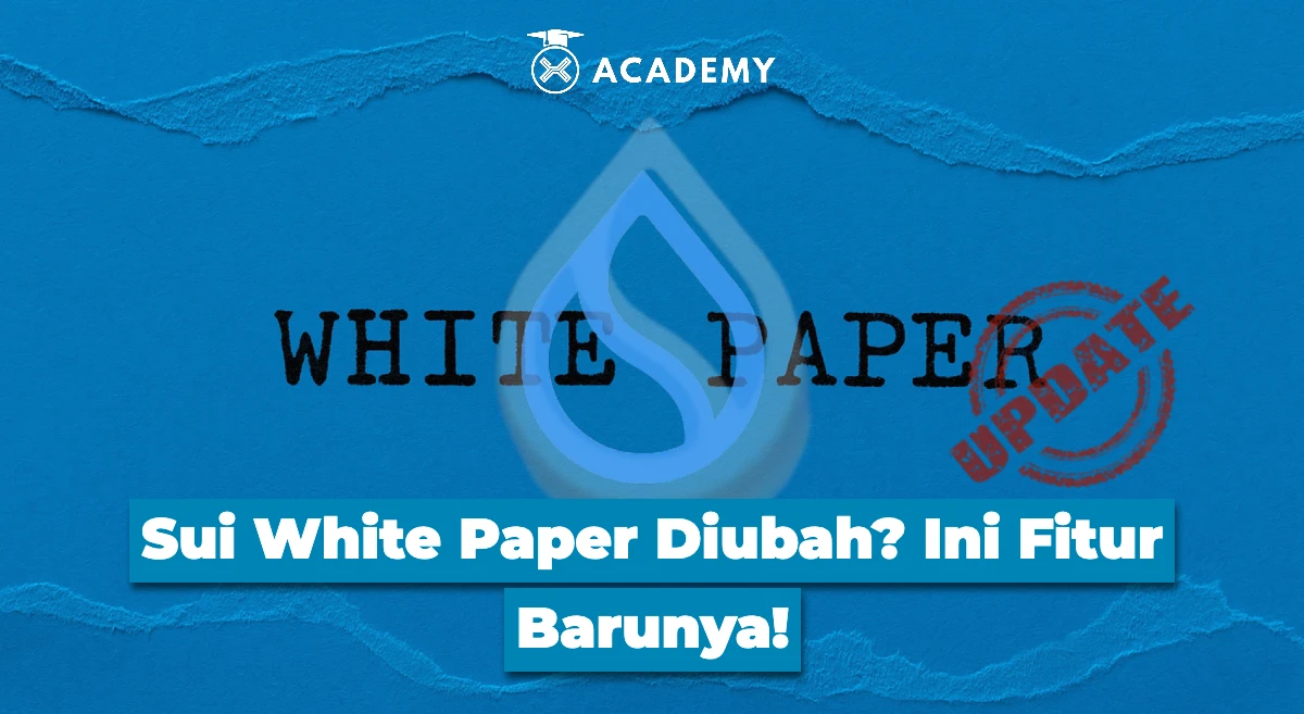 Sui White Paper Diubah? Ini Fitur Barunya!