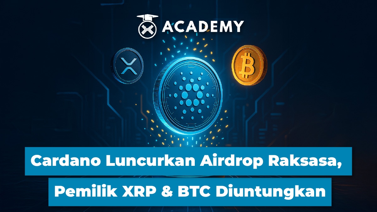 Cardano Luncurkan Airdrop Raksasa, Pemilik XRP & BTC Diuntungkan
