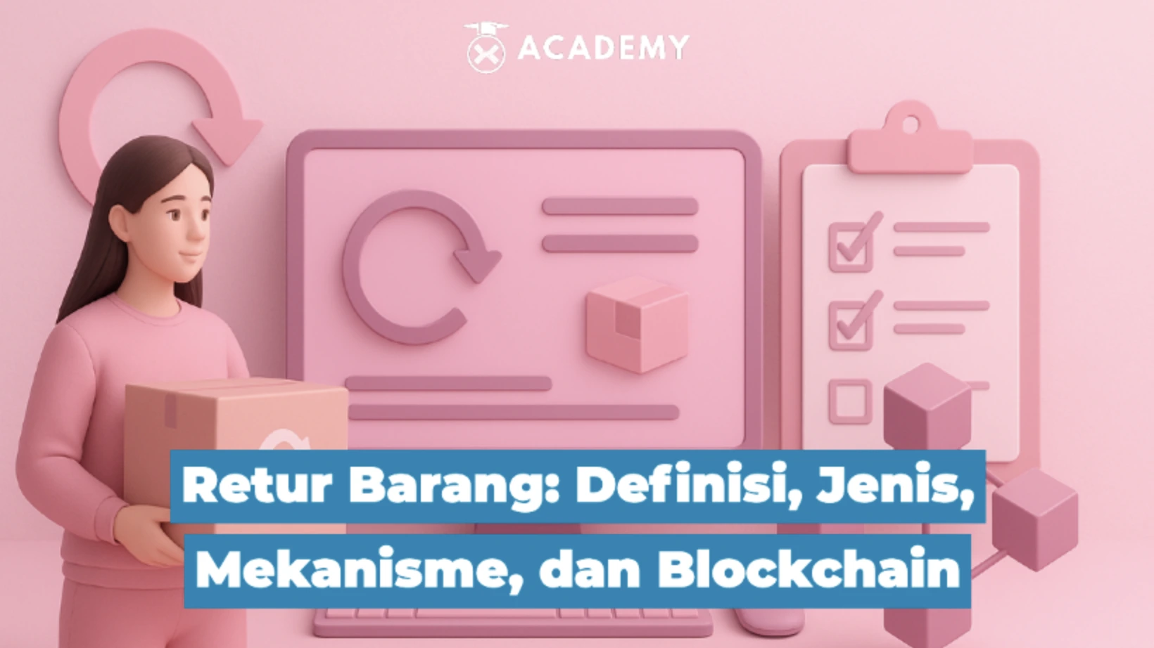 Mengenal Retur Barang: Jenis, Mekanisme, dan Blockchain