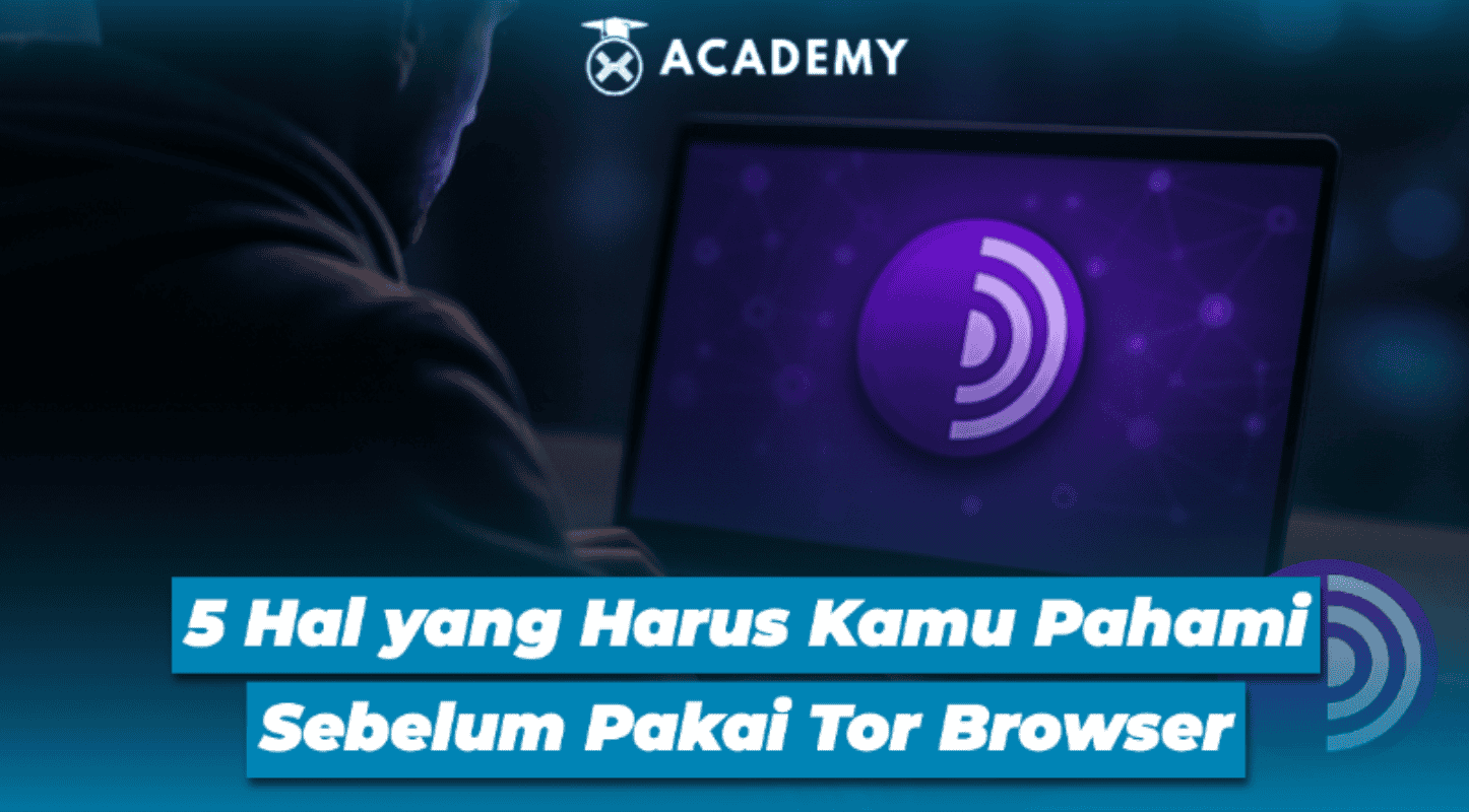 5 Hal Penting Sebelum Pakai Tor Browser, Apa Saja?