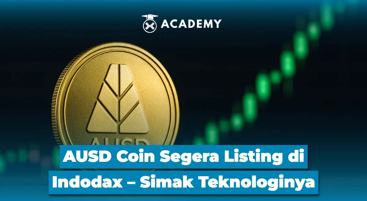 AUSD Coin Segera Listing di Indodax – Simak Teknologinya