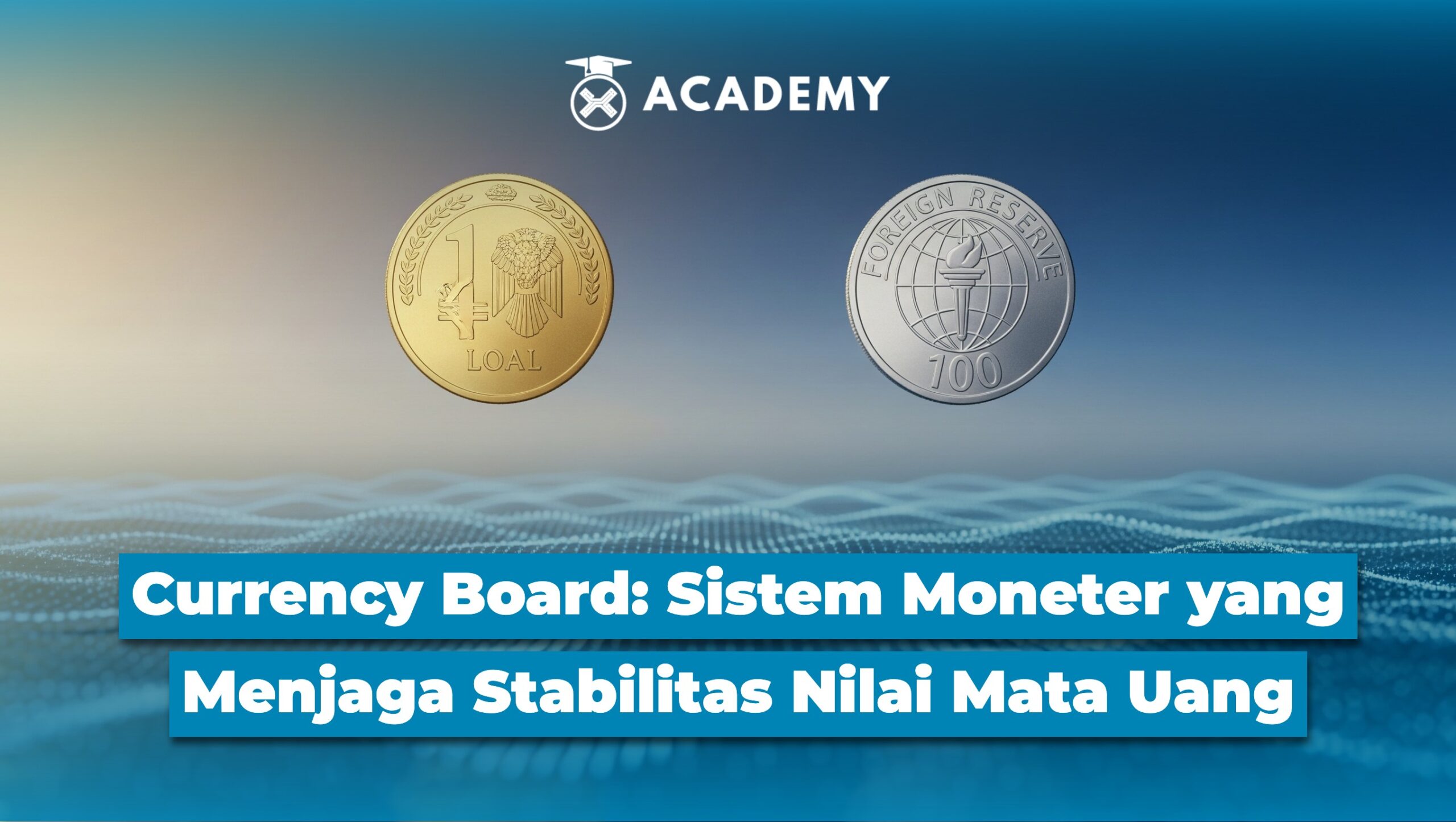 Currency Board: Sistem Moneter Penjaga Nilai Tukar