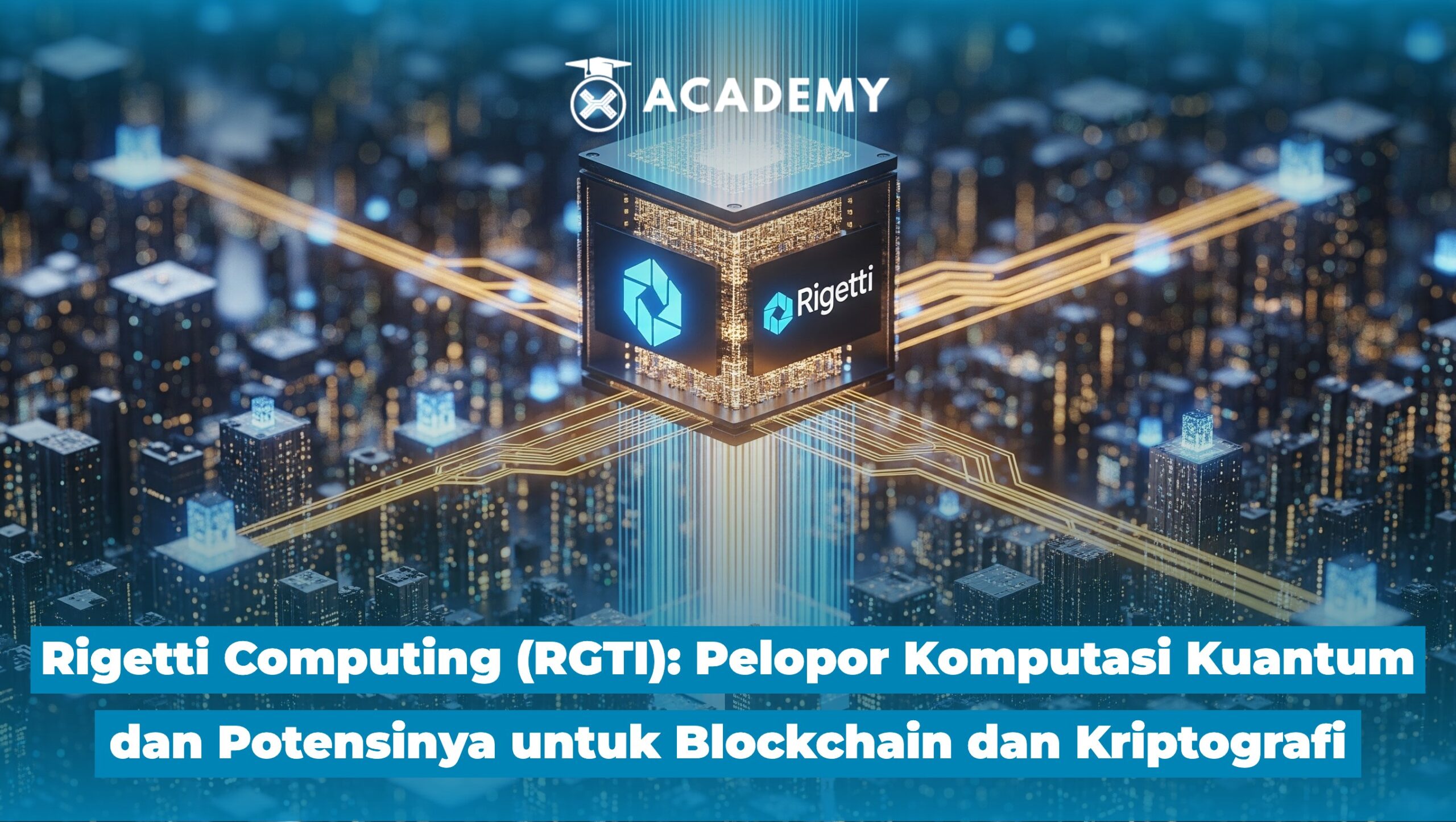 Profil Rigetti Computing (RGTI) dan Potensi Komputasi Kuantum