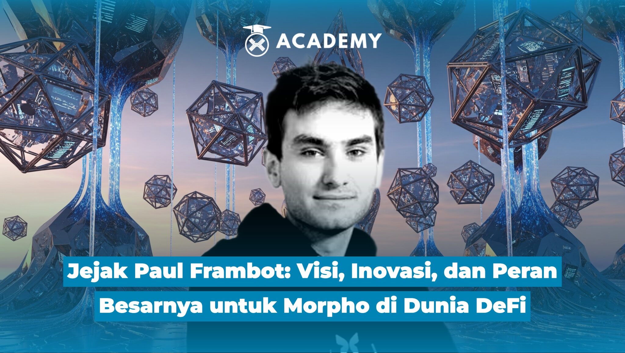 Paul Frambot: Pendiri Morpho dan Masa Depan DeFi