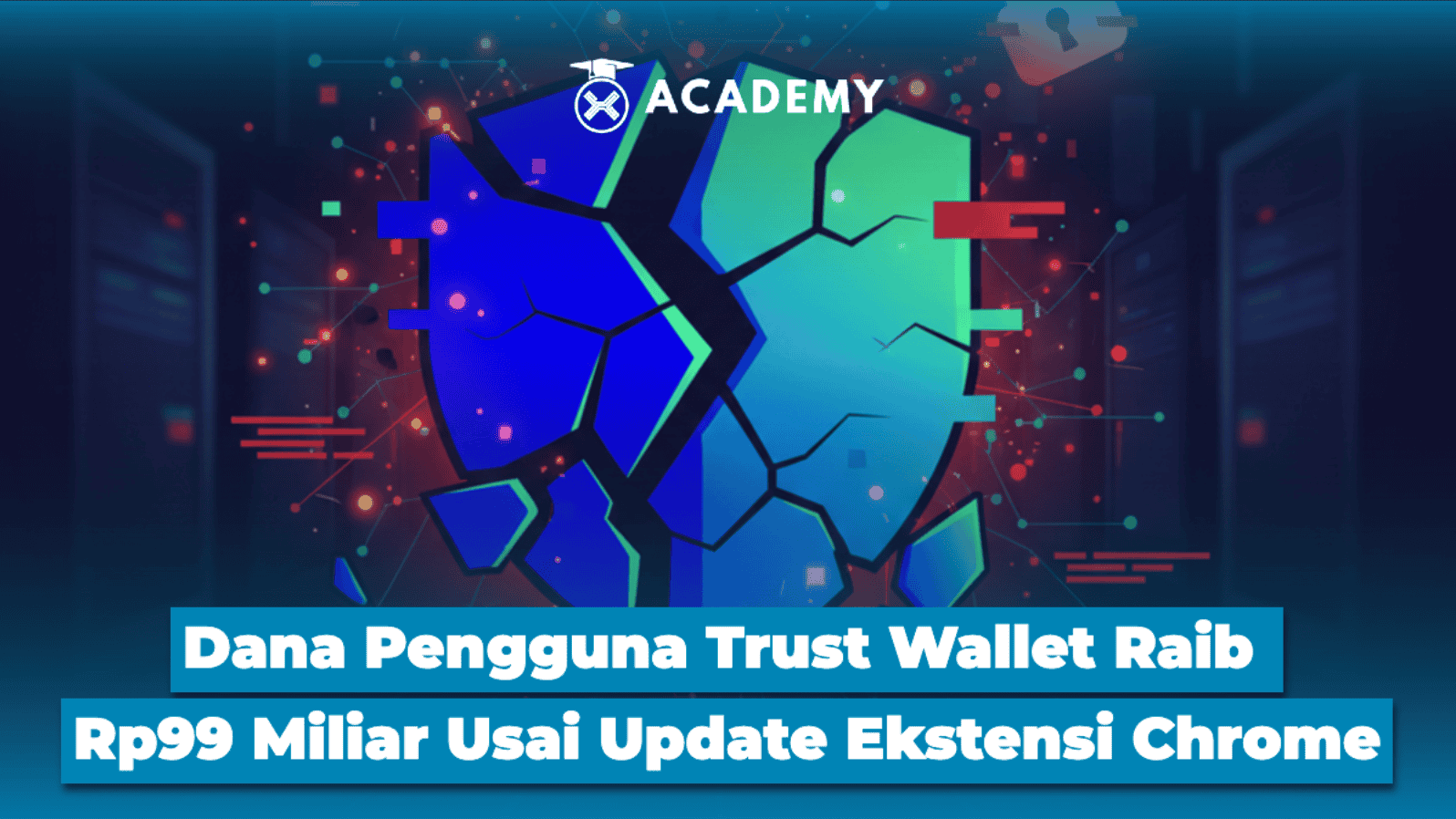 Dana Pengguna Trust Wallet Raib Rp99 Miliar Usai Update Ekstensi Chrome