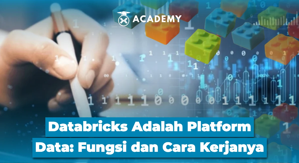 Databricks Adalah Platform Data: Fungsi dan Cara Kerjanya